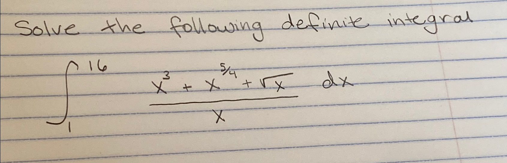 Solved Solve the following definite integral∫116x3+x54+x2xdx | Chegg.com