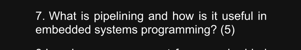 Solved What is pipelining and how is it useful in embedded | Chegg.com