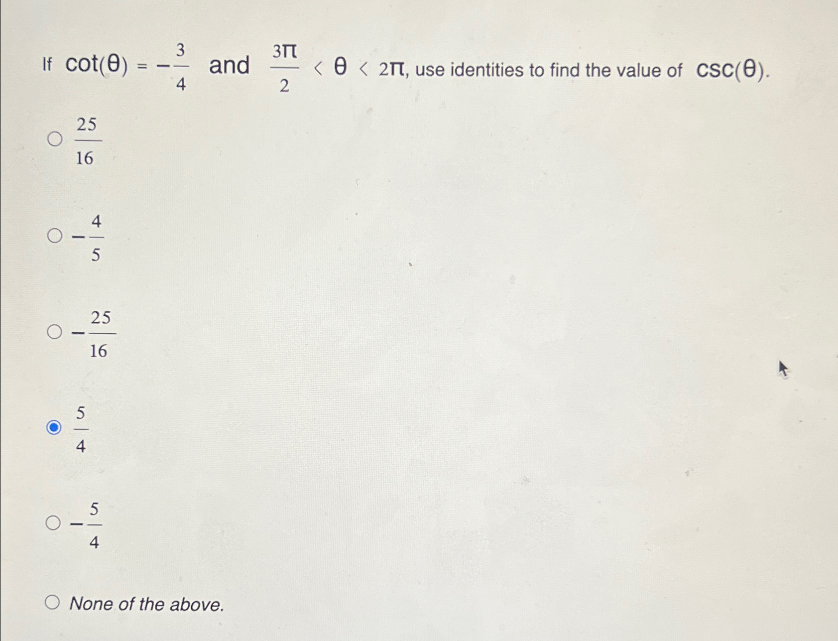 Solved If cot(θ)=-34 ﻿and 3π2