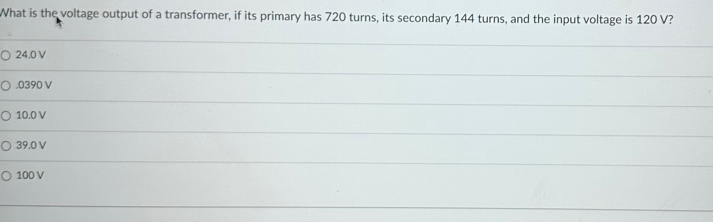 Solved What is the voltage output of a transformer, if its | Chegg.com