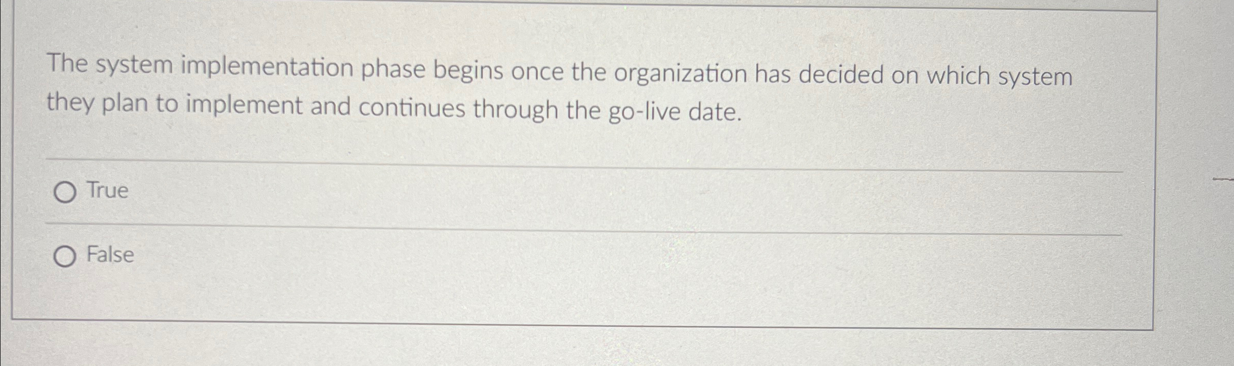 Solved The system implementation phase begins once the | Chegg.com