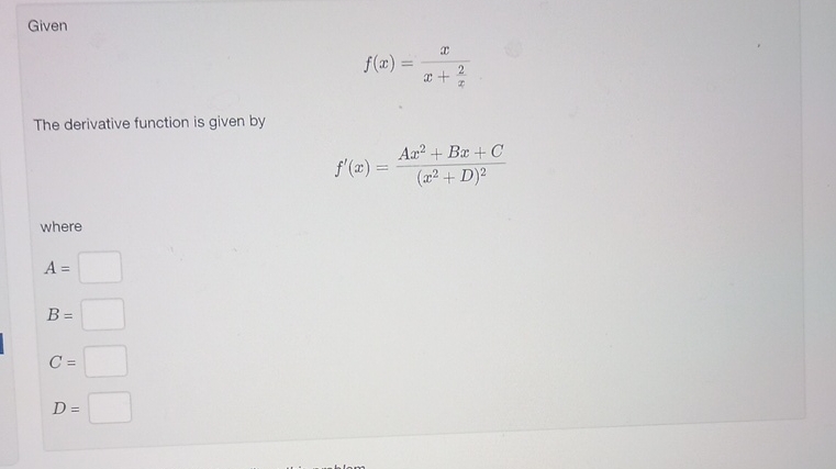 Solved Givenf(x)=xx+2xThe derivative function is given | Chegg.com