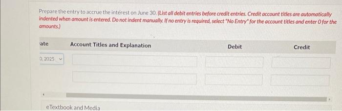 Prepare the entry to accrue the intérest on June 30. | Chegg.com