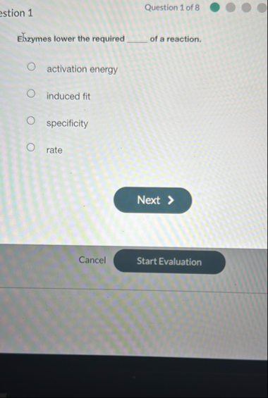 Solved estion 1Question 1 ﻿of 8Elozymes lower the required | Chegg.com