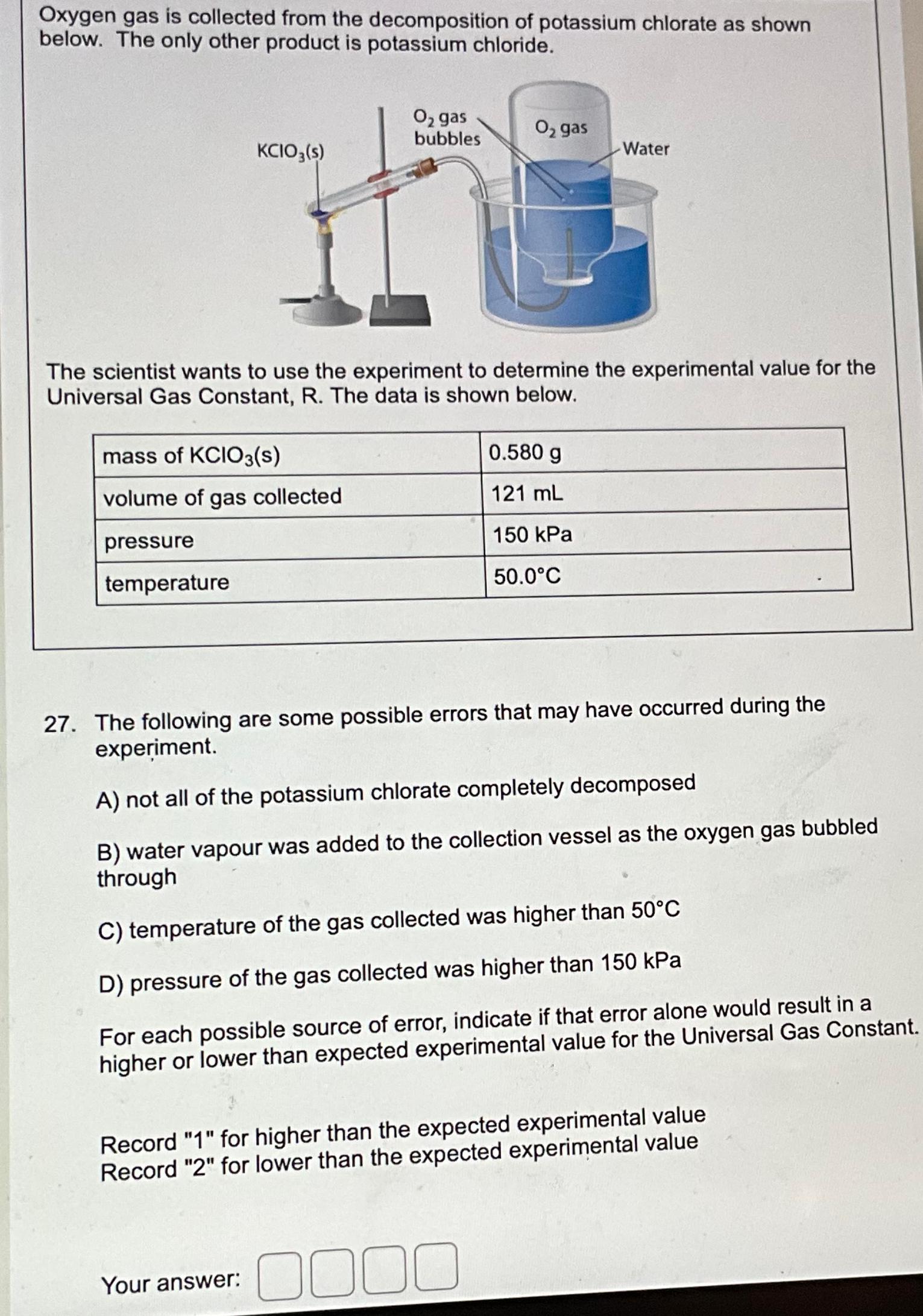 Solved Oxygen gas is collected from the decomposition of | Chegg.com