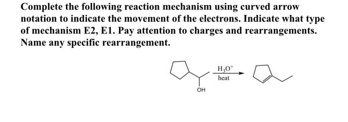 Solved Complete the following reaction mechanism using | Chegg.com