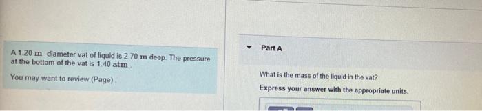 Solved A 1.20 m-diameter vat of liquid is 2.70 m deop. The | Chegg.com