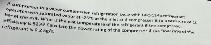 Solved A compressor in a vapor compression refrigeration | Chegg.com