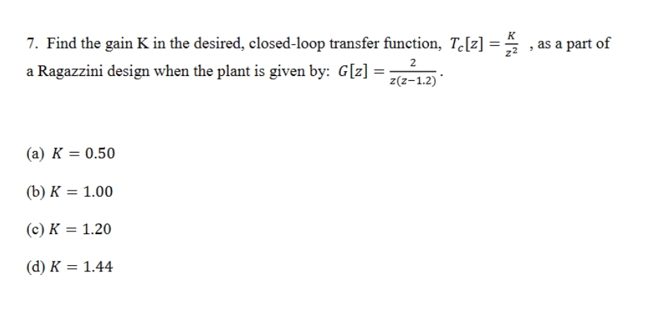 Solved Find the gain K ﻿in the desired, closed-loop transfer | Chegg.com
