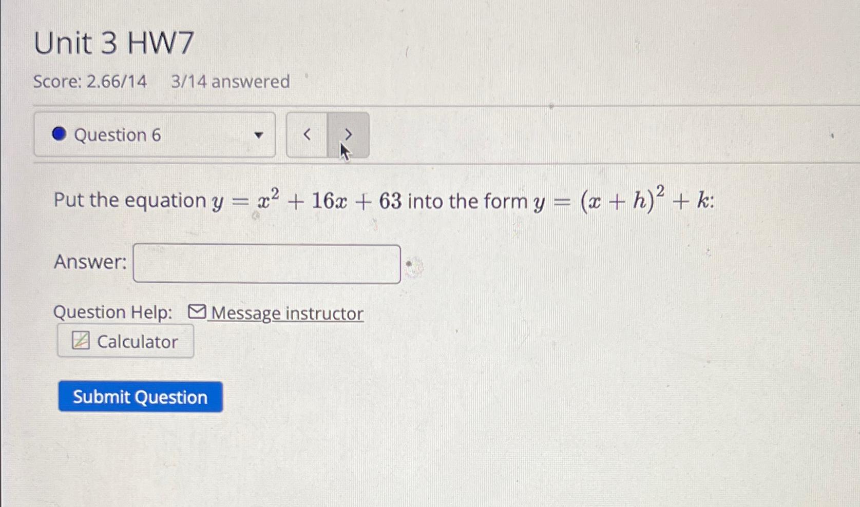 Solved Unit 3 ﻿HW7Score: 2.66/14 3/14 ﻿answeredPut the | Chegg.com