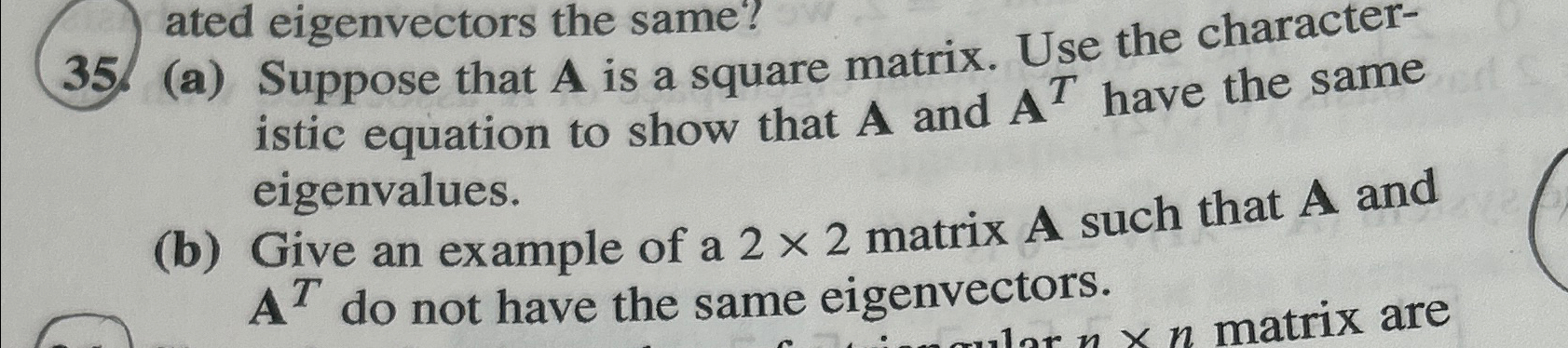 Solved ated eigenvectors the same? (a) ﻿Suppose that A ﻿is a | Chegg.com
