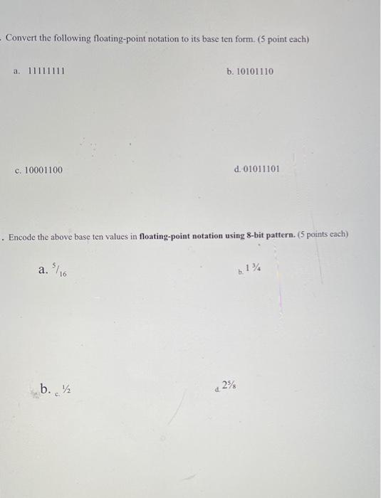 Solved - Convert the following floating-point notation to | Chegg.com