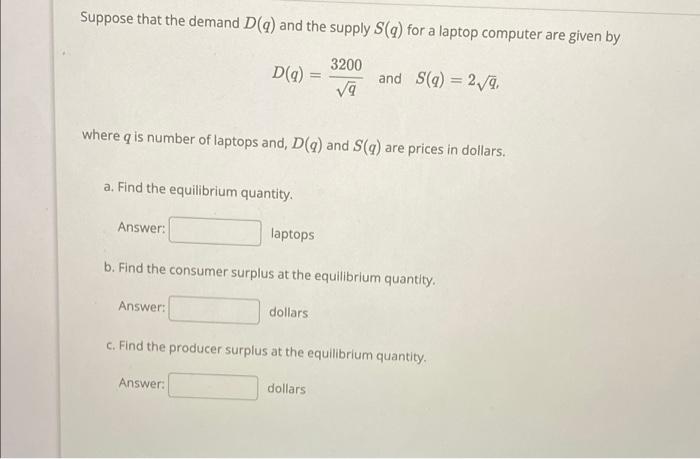 Solved Suppose that the demand Dą) and the supply S(q) for a | Chegg.com