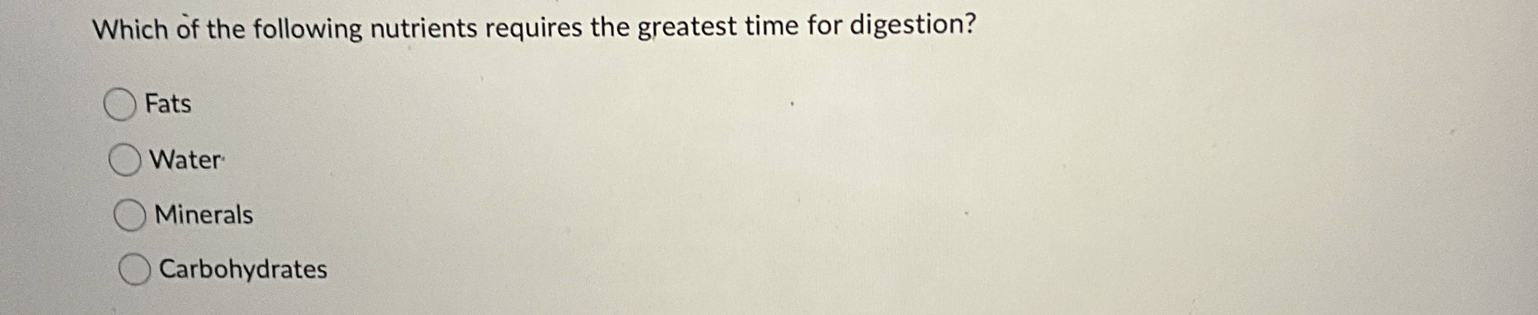 Solved Which of the following nutrients requires the | Chegg.com