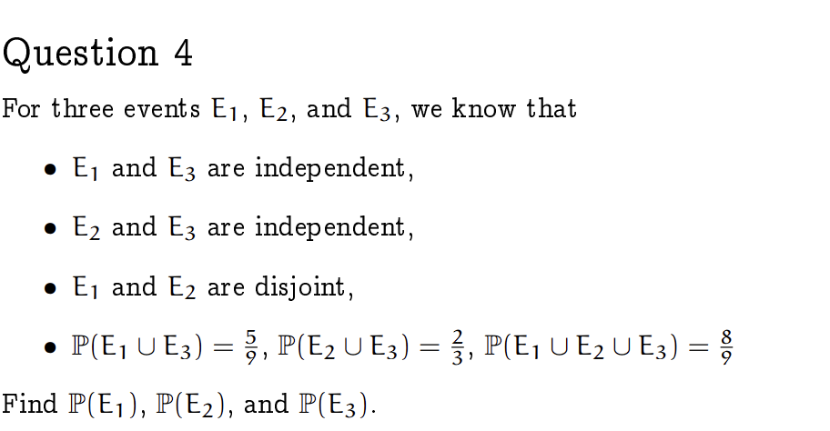 Solved Question 4For three events E1,E2, ﻿and E3, ﻿we know | Chegg.com