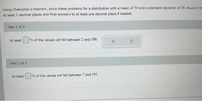 Solved Using Chebyshev's theorem, solve these problems for a | Chegg.com
