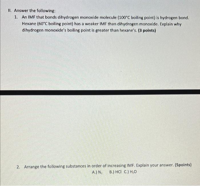 Solved II. Answer the following: 1. An IMF that bonds | Chegg.com