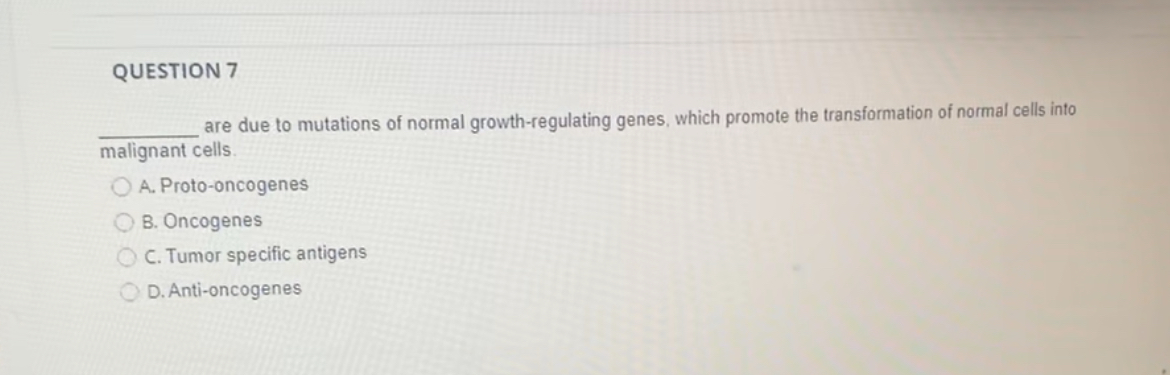 Solved QUESTION 7are due to mutations of normal | Chegg.com