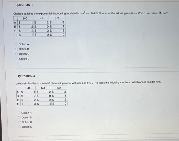 Solved Chelsea satisfies the exponential discounting model | Chegg.com