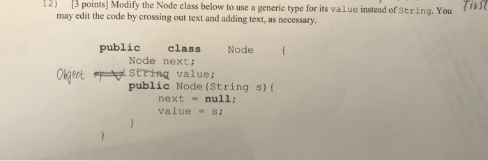 Solved 12) [3 points] Modify the Node class below to use a | Chegg.com