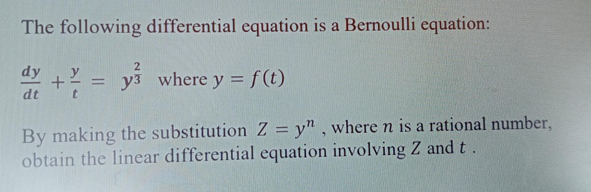 Solved The following differential equation is a Bernoulli | Chegg.com