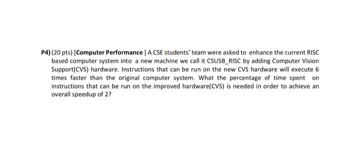 Solved P4) (20 pts) [Computer Performance ] A CSE students' | Chegg.com