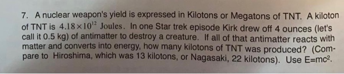 Solved 7. A nuclear weapon's yield is expressed in kilotons | Chegg.com