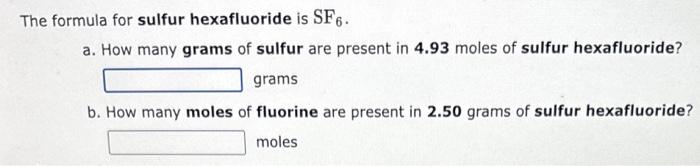 Solved The formula for sulfur hexafluoride is SF6. a. How | Chegg.com