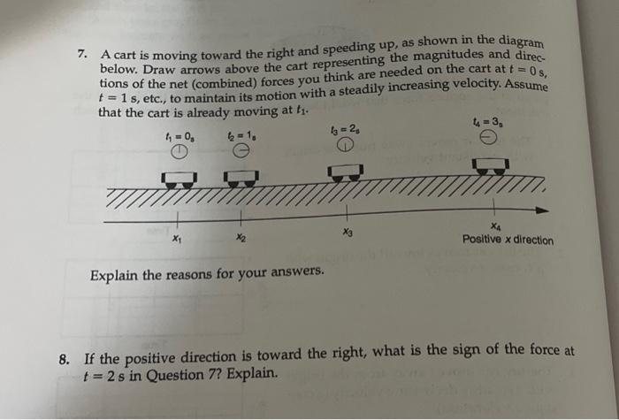 Solved 7. A cart is moving toward the right and speeding up, | Chegg.com