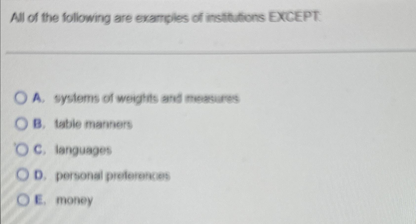 Solved All of the following are examples of institutions | Chegg.com