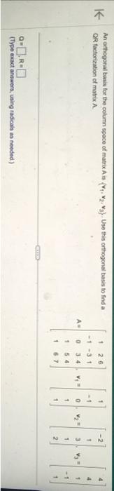 Solved An orthogonal basis for the column space of matrix A | Chegg.com