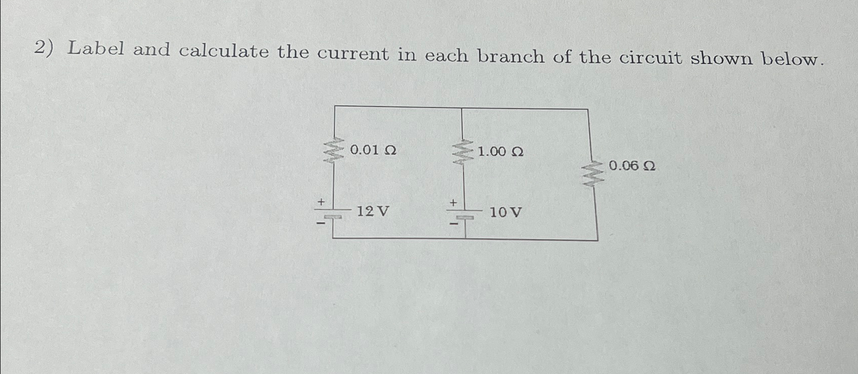 Solved Label and calculate the current in each branch of the | Chegg.com