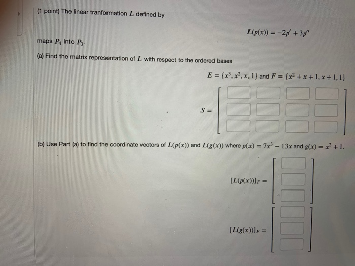 Solved (1 point) The linear tranformation L defined by | Chegg.com