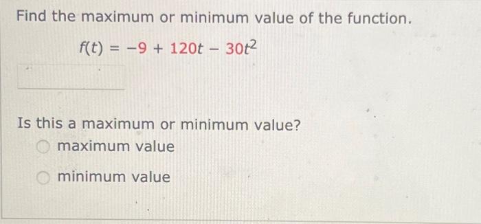 Solved Find the maximum or minimum value of the function. | Chegg.com