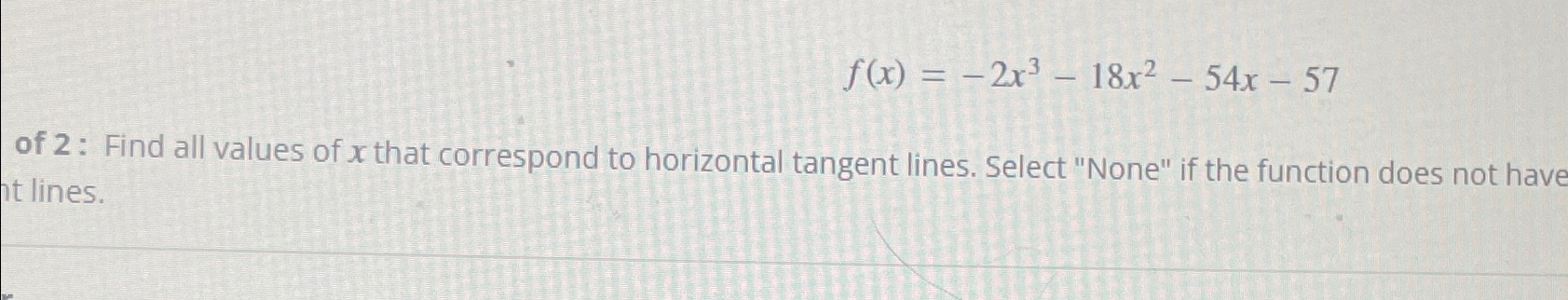 Solved f(x)=-2x3-18x2-54x-57of 2 ﻿: Find all values of x | Chegg.com