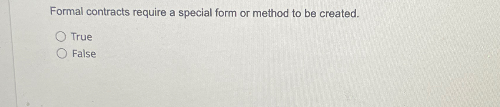 Solved Formal contracts require a special form or method to | Chegg.com