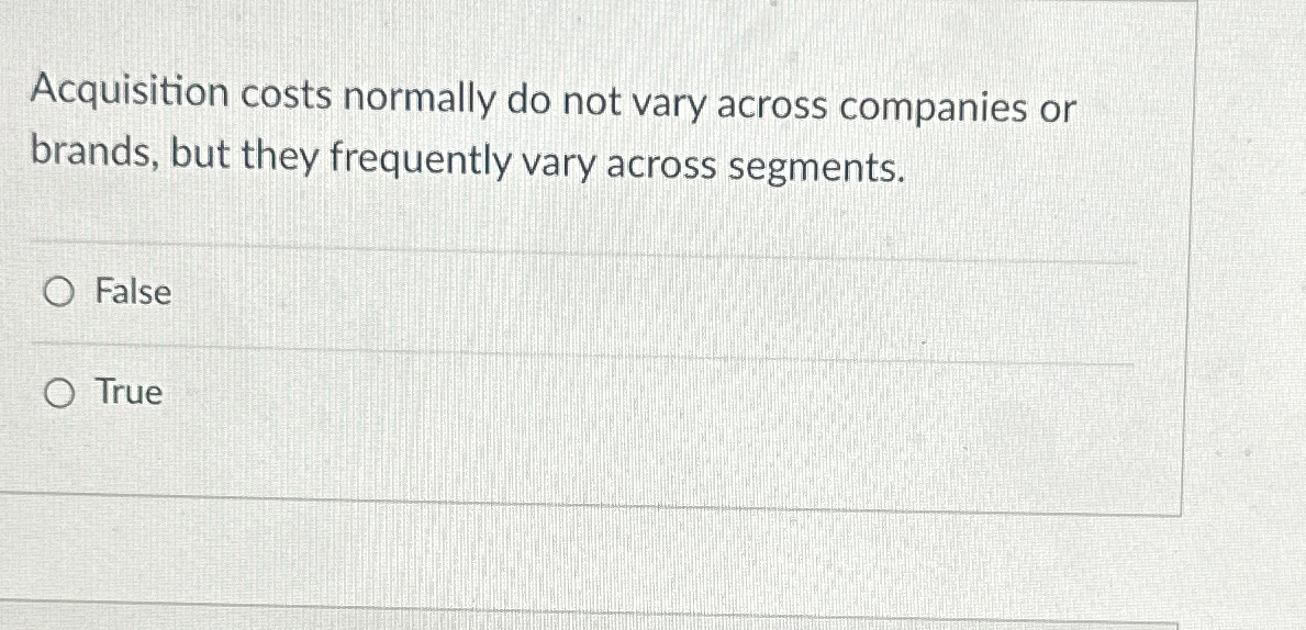 Solved Acquisition costs normally do not vary across | Chegg.com