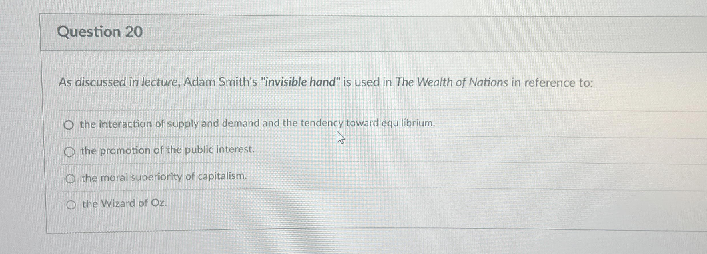 Solved Question 20As discussed in lecture, Adam Smith's | Chegg.com