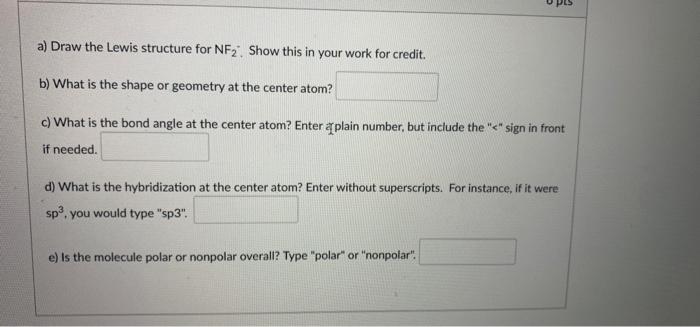 Solved UDES a) Draw the Lewis structure for NF2. Show this | Chegg.com
