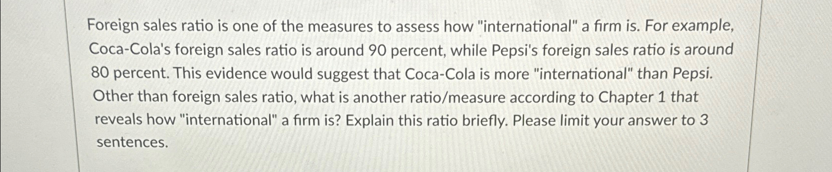 Solved Foreign sales ratio is one of the measures to assess | Chegg.com