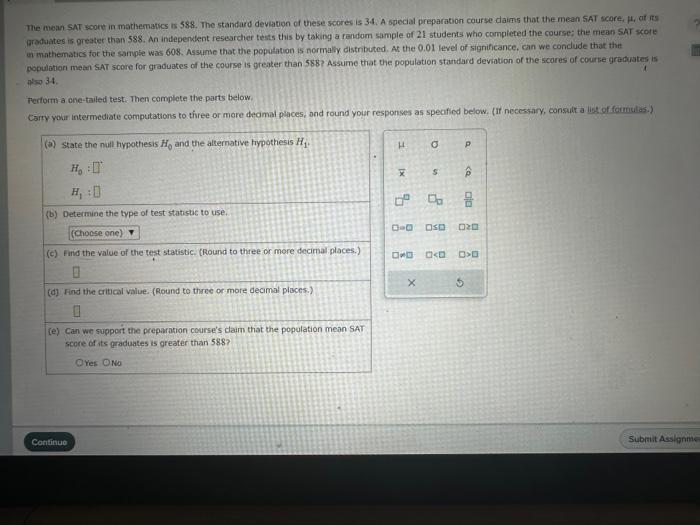 Solved The moan SAT score in mathematics is 588 . The | Chegg.com