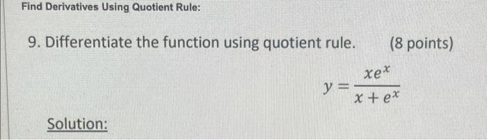 Solved Find Derivatives Using Quotient Rule: 9. | Chegg.com
