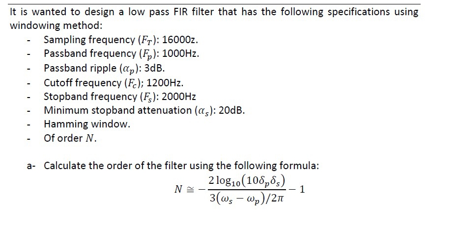 Solved It is wanted to design a low pass FIR filter that has | Chegg.com