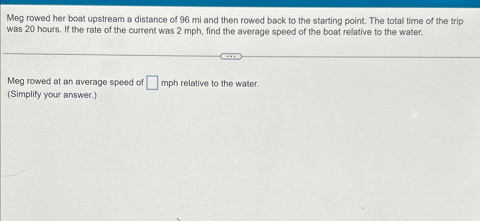Solved Meg rowed her boat upstream a distance of 96mi ﻿and | Chegg.com