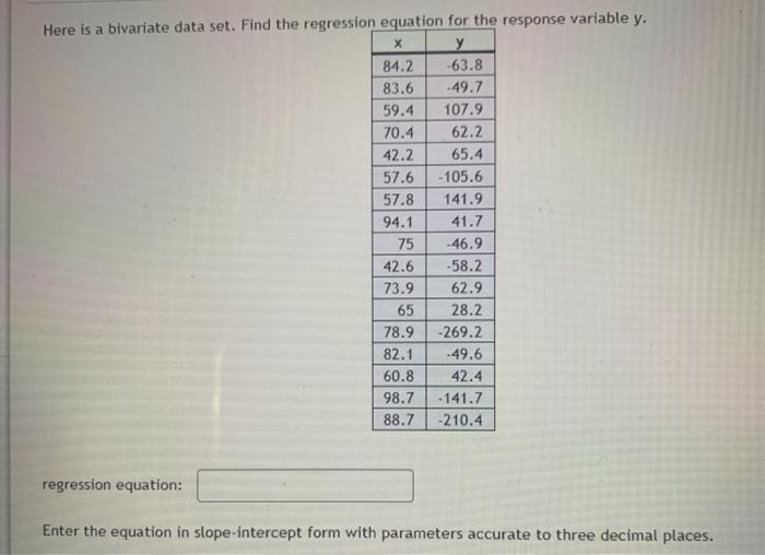 Solved Here is a bivariate data set. Find the regression | Chegg.com