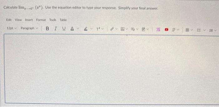 Solved Calculate lim2→0+(xx). Use the equation editor to | Chegg.com