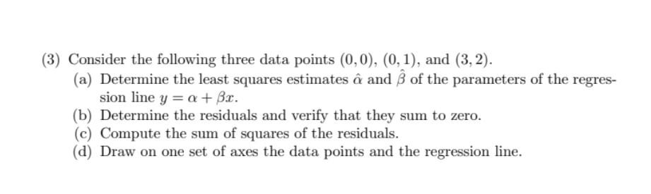 Solved (3) Consider the following three data points | Chegg.com
