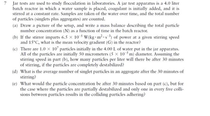 7 Jar tests are used to study flocculation in | Chegg.com