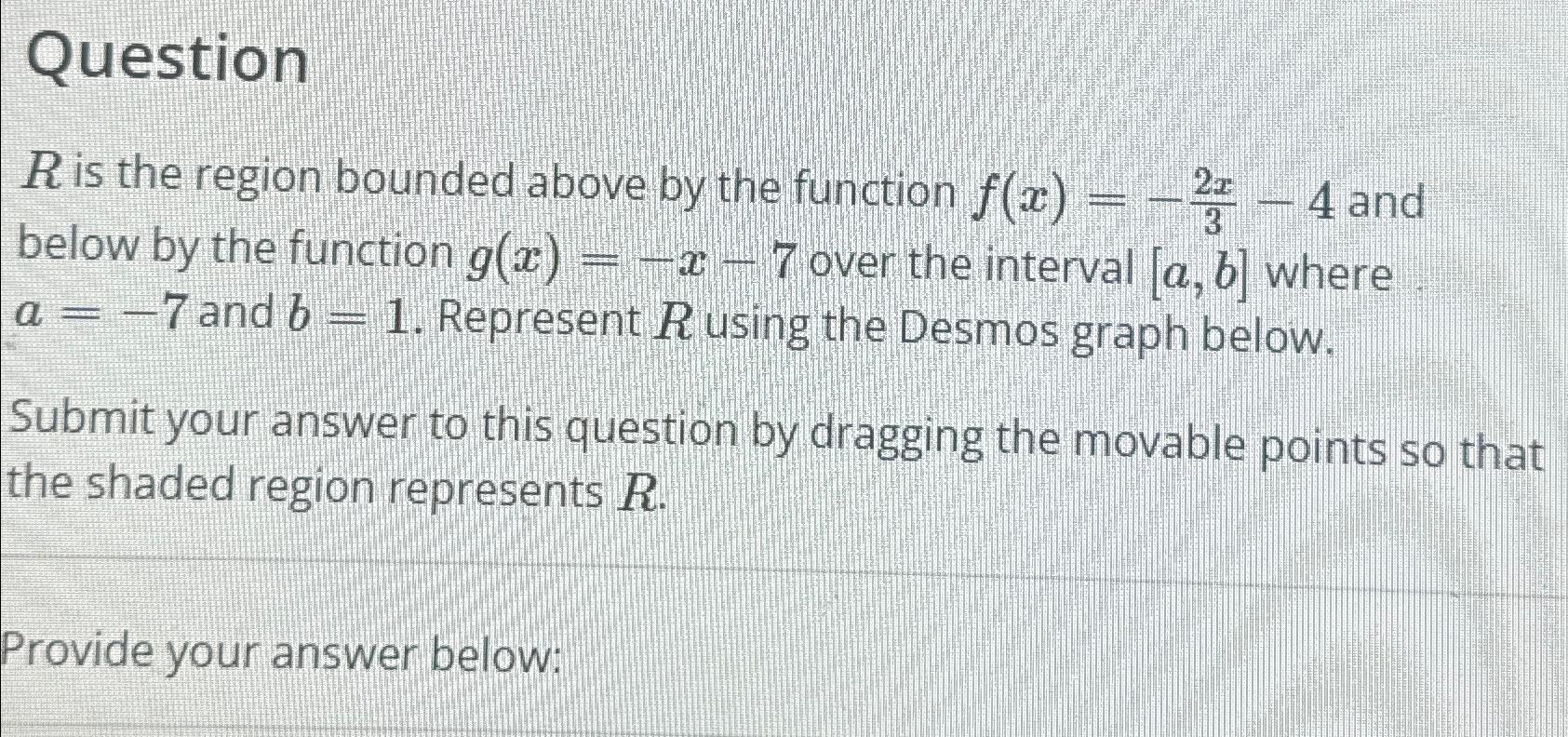 Solved QuestionR ﻿is the region bounded above by the | Chegg.com