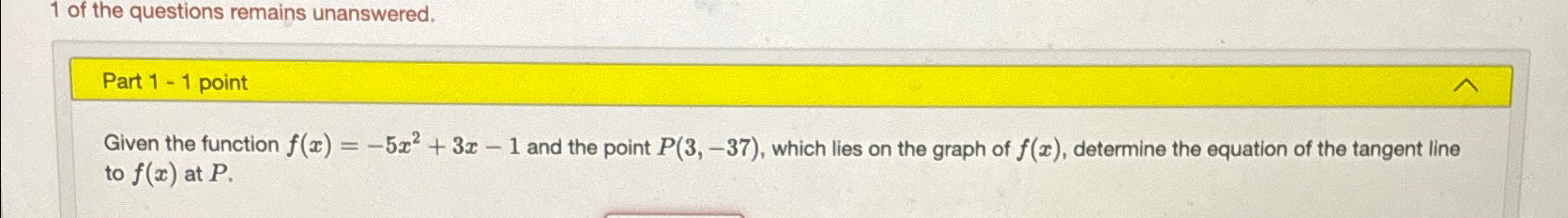 Solved 1 of the questions remains unanswered.Part 1 - 1 | Chegg.com Solved 1 of the questions remains unanswered.Part 1 - 1 | Chegg.com